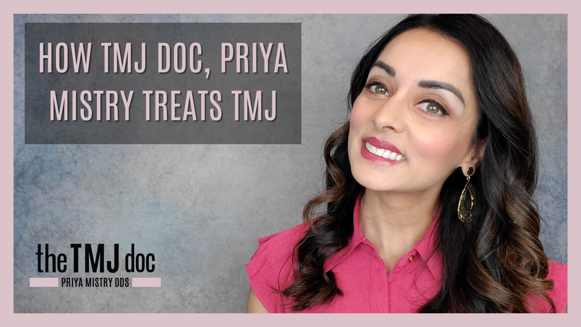 How TMJ Doc, Priya Mistry, Treats TMJ with a 90% Success Rate